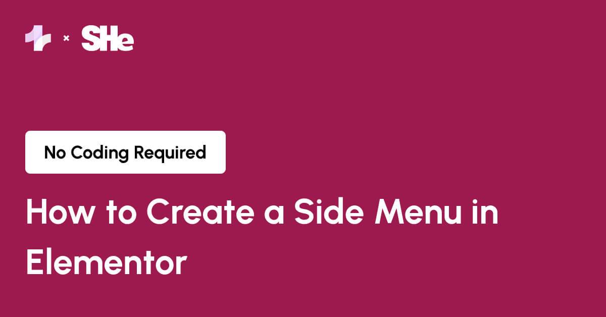 How to Create a Side Menu in Elementor [Without Coding] - Sticky Header Effects for Elementor