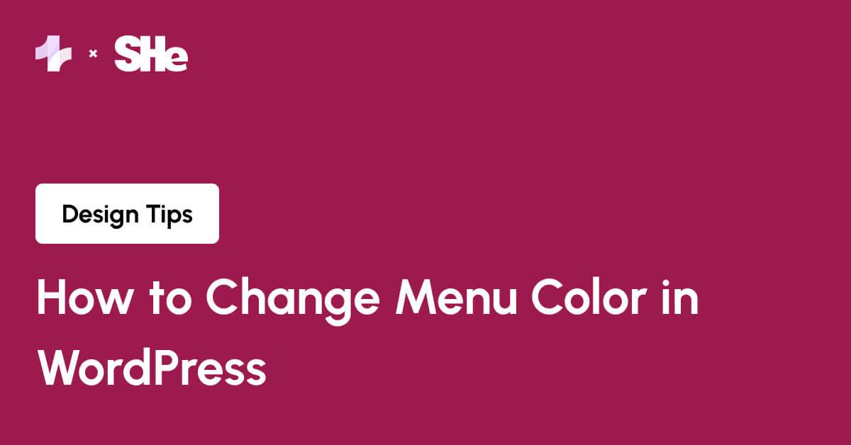 How to Change Menu Color in WordPress?